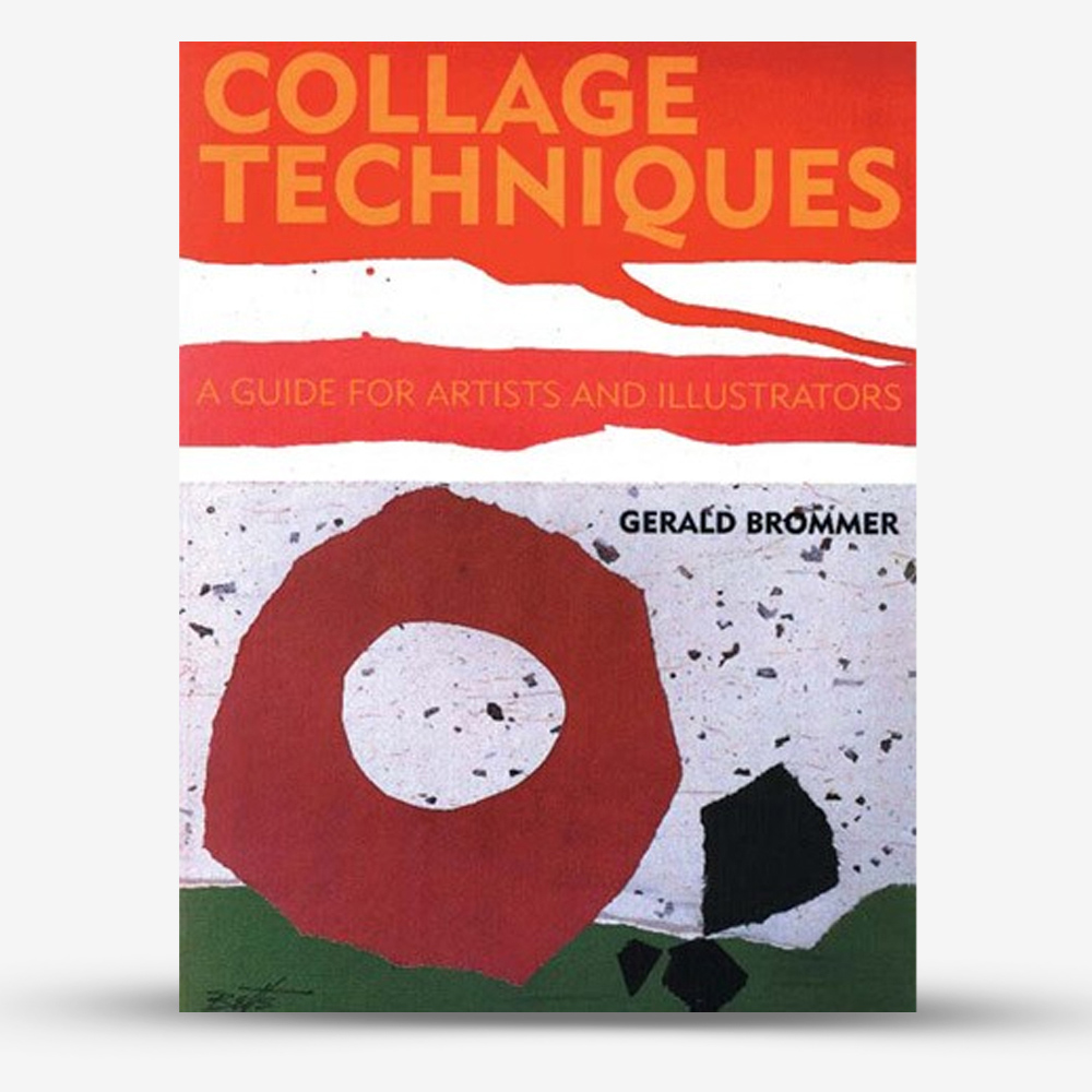 Collage Techniques: A Guide For Artists And Illustrators : Book By ...