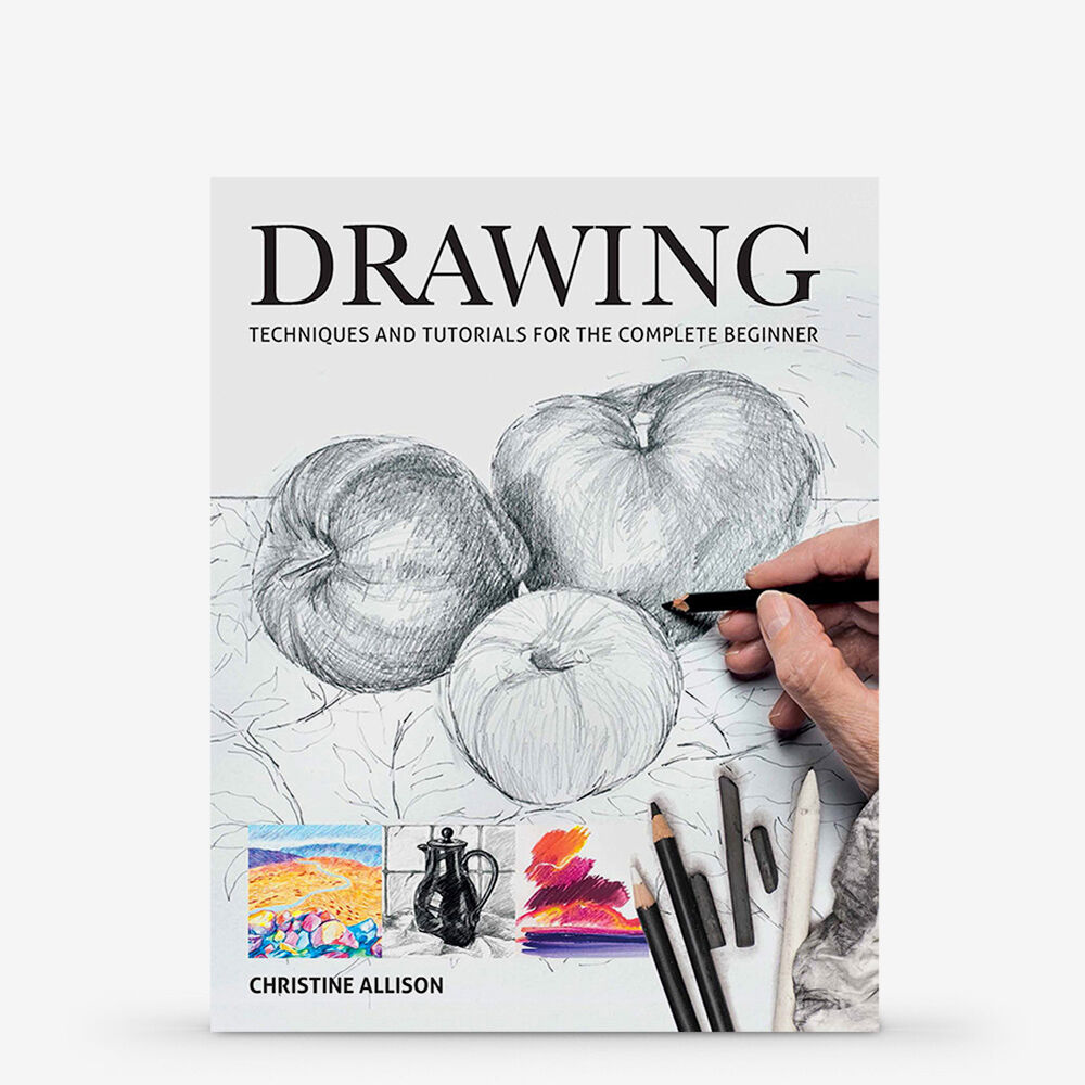 Drawing : Techniques And Tutorials For The Complete Beginner : Book By ...